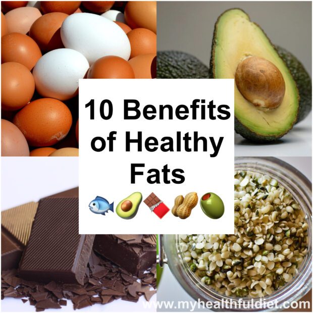 10 Benefits of Healthy Fats | MyHealthfulDiet.Com