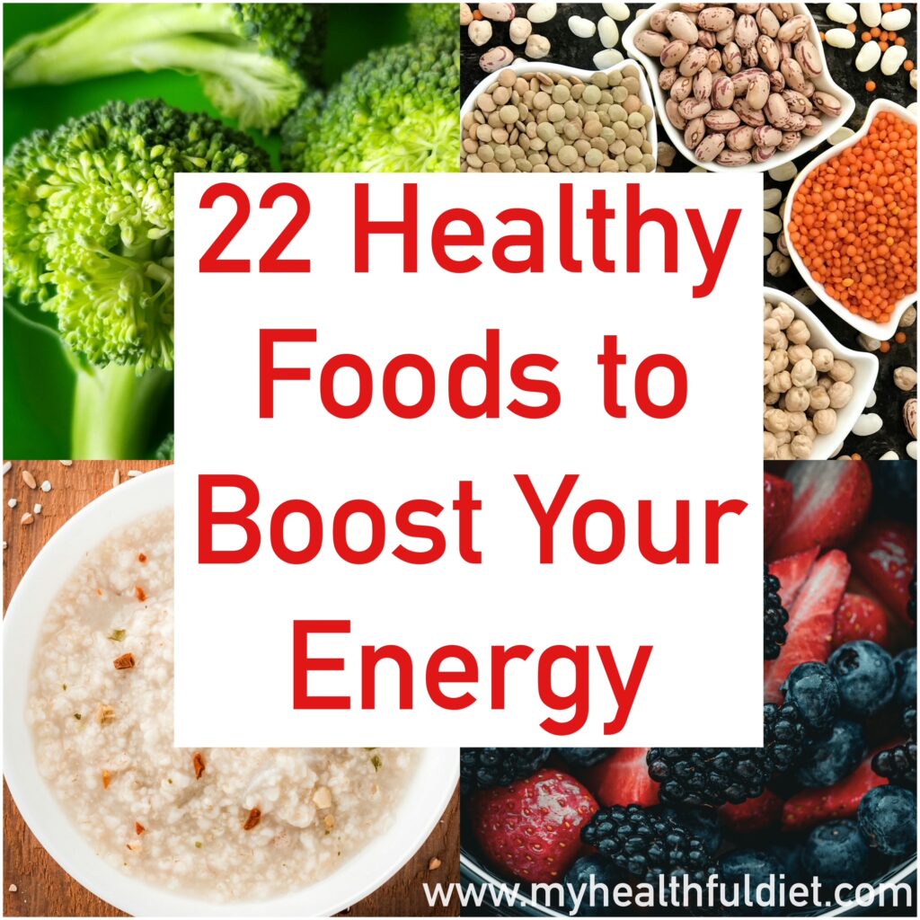 22 Healthy Foods to Boost Your Energy | MyHealthfulDiet.Com