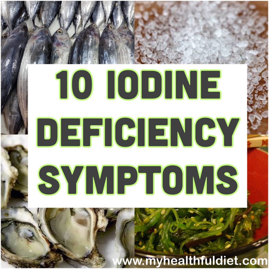 10 Iodine Deficiency Symptoms🦪 | MyHealthfulDiet.Com
