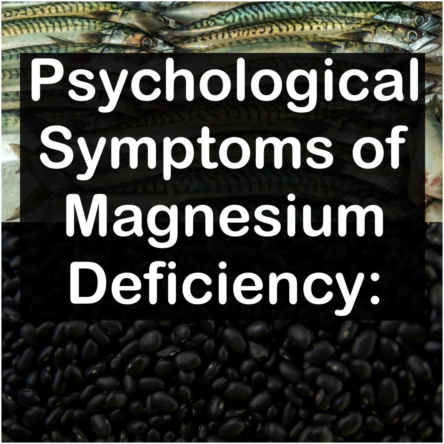 Psychological Symptoms of Magnesium Deficiency | MyHealthfulDiet.Com