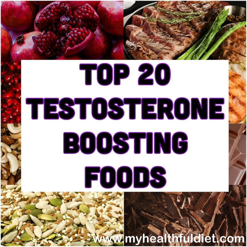 Top 20 Testosterone Boosting Foods | MyHealthfulDiet.Com